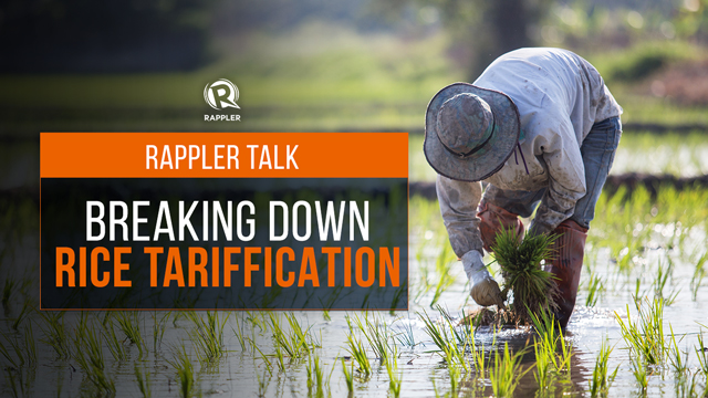 Rappler Talk: Breaking down rice tariffication